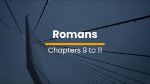 An Exegesis of Romans 9, 10, and 11 - Dare To Think
